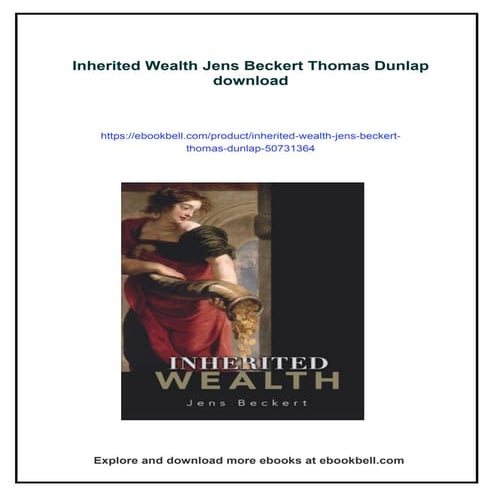 Inherited Wealth Jens Beckert Thomas Dunlap | PDF