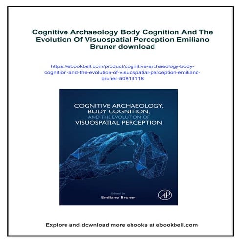 Cognitive Archaeology Body Cognition And The Evolution Of Visuospatial ...