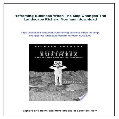 Reframing Business When The Map Changes The Landscape Richard Normann | PDF