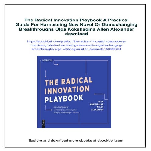 The Radical Innovation Playbook A Practical Guide For Harnessing New ...