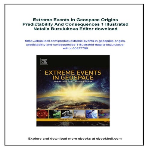 Extreme Events In Geospace Origins Predictability And Consequences 1 Illustrated Natalia ...