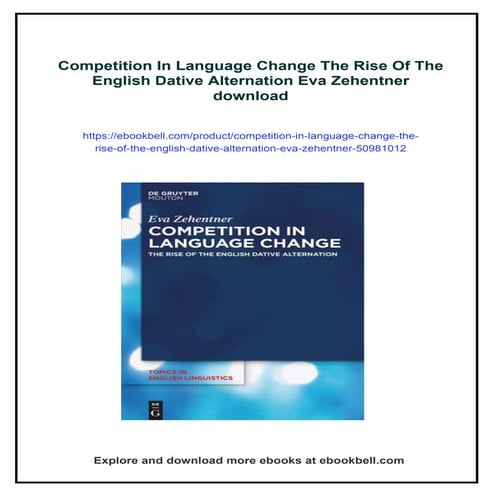 Competition In Language Change The Rise Of The English Dative Alternation Eva Zehentner | PDF