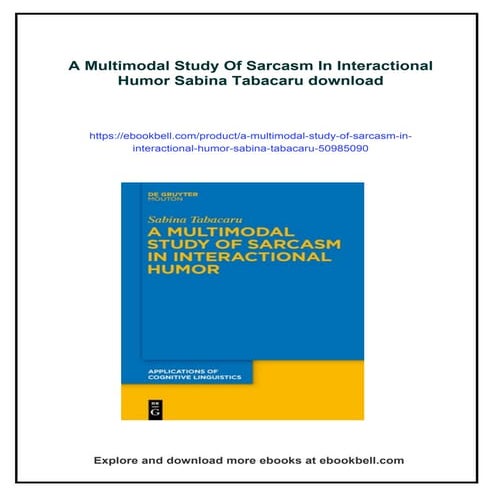 A Multimodal Study Of Sarcasm In Interactional Humor Sabina Tabacaru | PDF