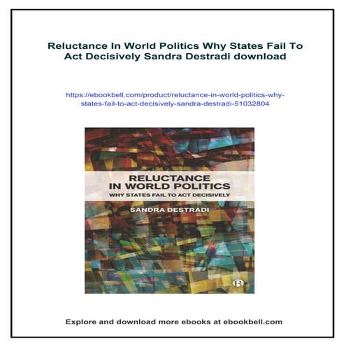 Reluctance In World Politics Why States Fail To Act Decisively Sandra ...