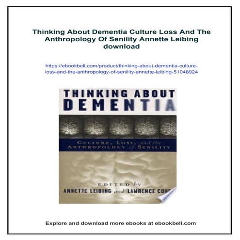 Thinking About Dementia Culture Loss And The Anthropology Of Senility ...