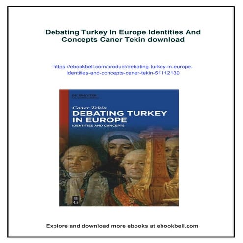 Debating Turkey In Europe Identities And Concepts Caner Tekin | PDF