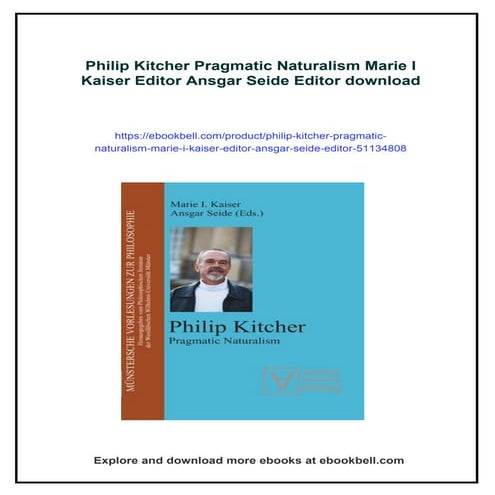 Philip Kitcher Pragmatic Naturalism Marie I Kaiser Editor Ansgar Seide Editor | PDF