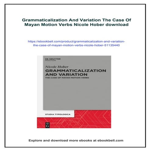 Grammaticalization And Variation The Case Of Mayan Motion Verbs Nicole Hober | PDF