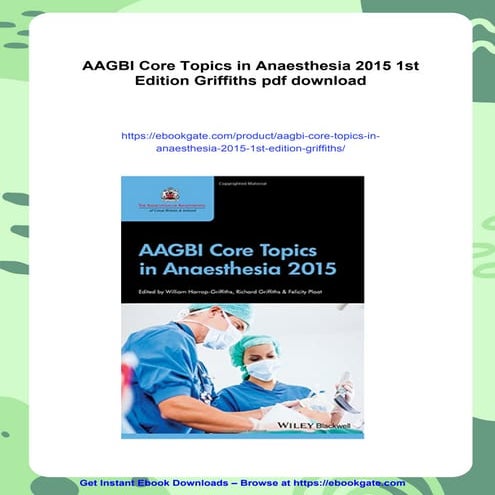 AAGBI Core Topics in Anaesthesia 2015 1st Edition Griffiths | PDF