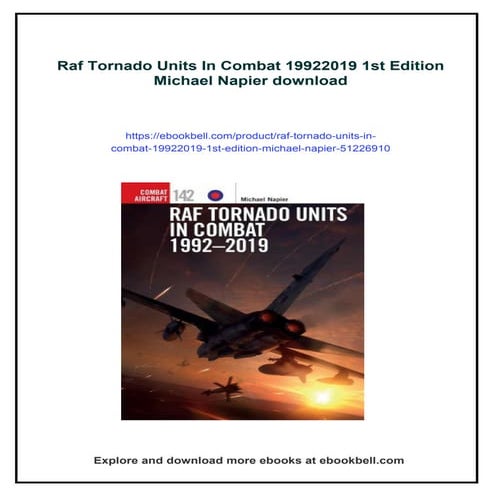 Raf Tornado Units In Combat 19922019 1st Edition Michael Napier | PDF