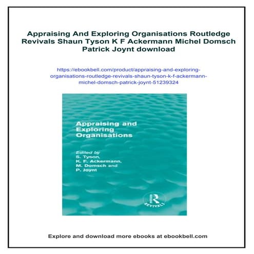 Appraising And Exploring Organisations Routledge Revivals Shaun Tyson K ...