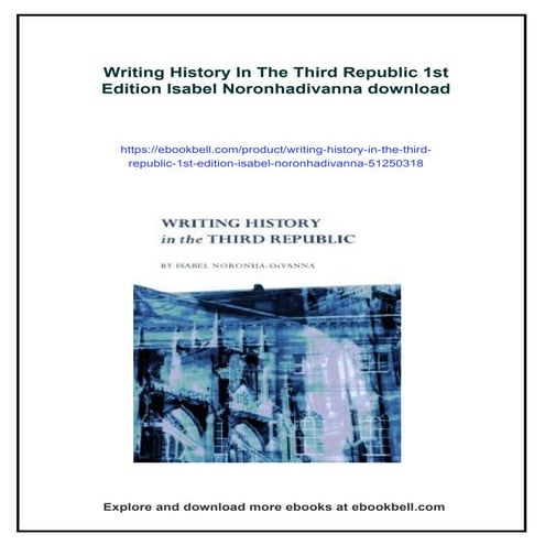 Writing History In The Third Republic 1st Edition Isabel Noronhadivanna ...