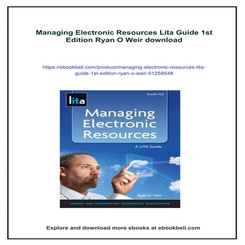 Managing Electronic Resources Lita Guide 1st Edition Ryan O Weir | PDF