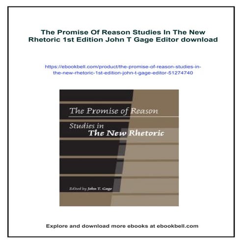 The Promise Of Reason Studies In The New Rhetoric 1st Edition John T Gage Editor | PDF