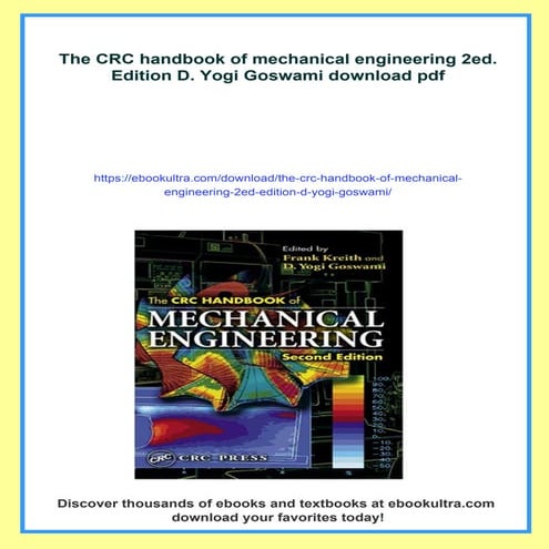 The CRC handbook of mechanical engineering 2ed. Edition D. Yogi Goswami ...