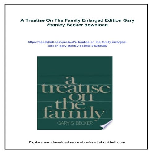 A Treatise On The Family Enlarged Edition Gary Stanley Becker | PDF