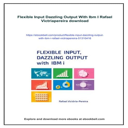 Flexible Input Dazzling Output With Ibm I Rafael Victriapereira | PDF