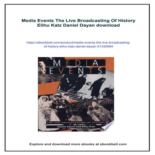 Media Events The Live Broadcasting Of History Elihu Katz Daniel Dayan | PDF