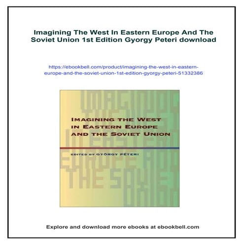 Imagining The West In Eastern Europe And The Soviet Union 1st Edition ...