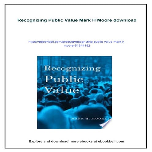 Download full ebook of Recognizing Public Value Mark H Moore instant ...