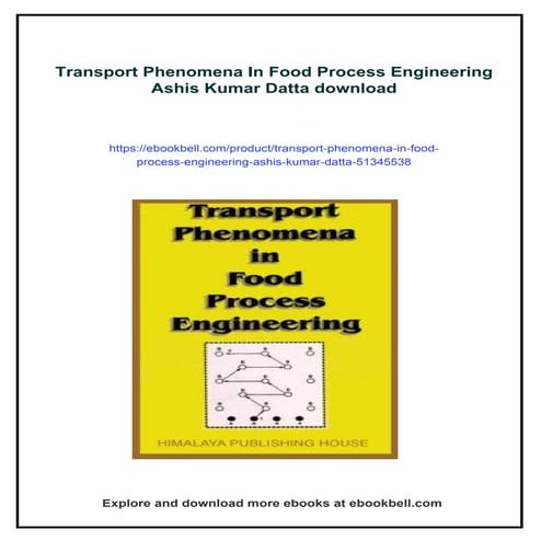 Transport Phenomena In Food Process Engineering Ashis Kumar Datta | PDF