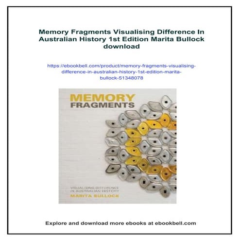 Memory Fragments Visualising Difference In Australian History 1st Edition Marita Bullock | PDF