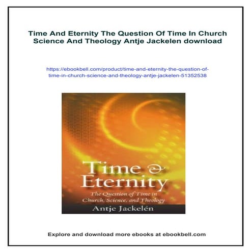 Time And Eternity The Question Of Time In Church Science And Theology ...