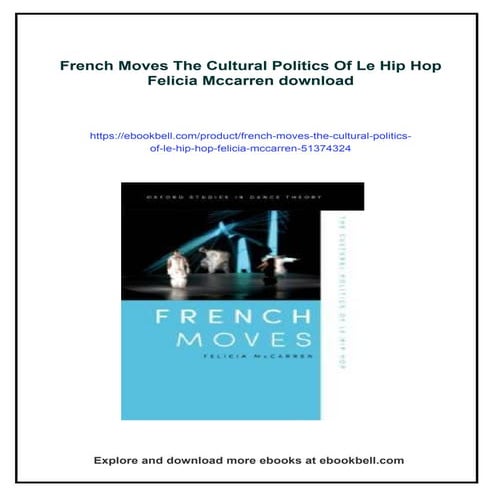French Moves The Cultural Politics Of Le Hip Hop Felicia Mccarren | PDF