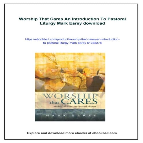 Worship That Cares An Introduction To Pastoral Liturgy Mark Earey | PDF