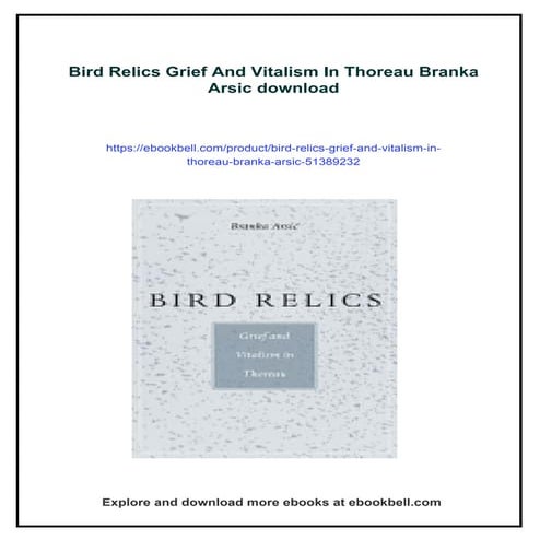 Bird Relics Grief And Vitalism In Thoreau Branka Arsic | PDF