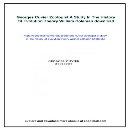 Georges Cuvier Zoologist A Study In The History Of Evolution Theory ...
