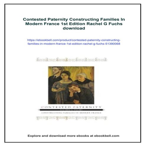 Contested Paternity Constructing Families In Modern France 1st Edition ...