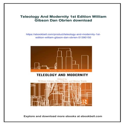Teleology And Modernity 1st Edition William Gibson Dan Obrien | PDF