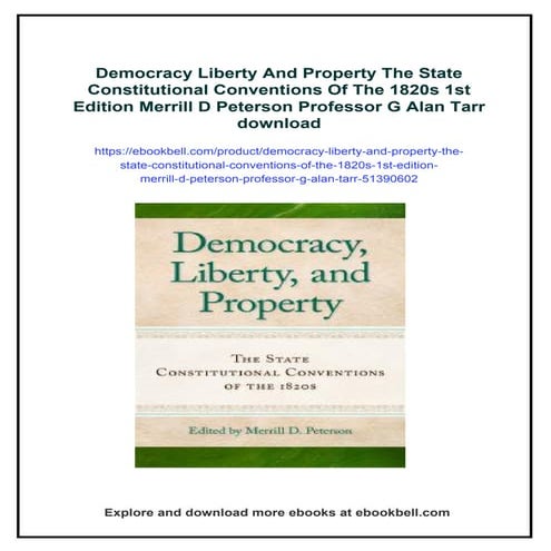 Democracy Liberty And Property The State Constitutional Conventions Of ...
