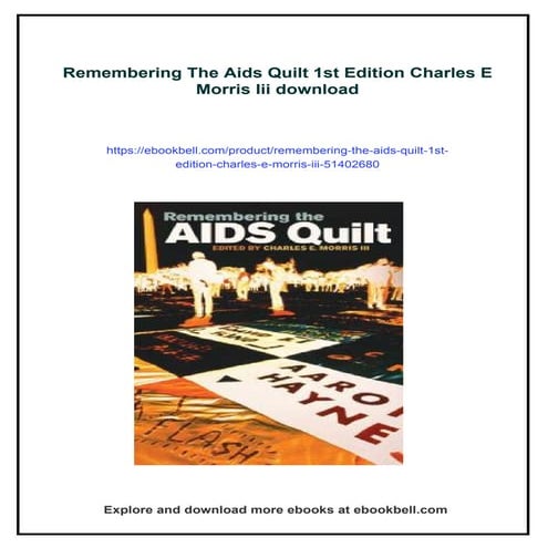 Remembering The Aids Quilt 1st Edition Charles E Morris Iii | PDF