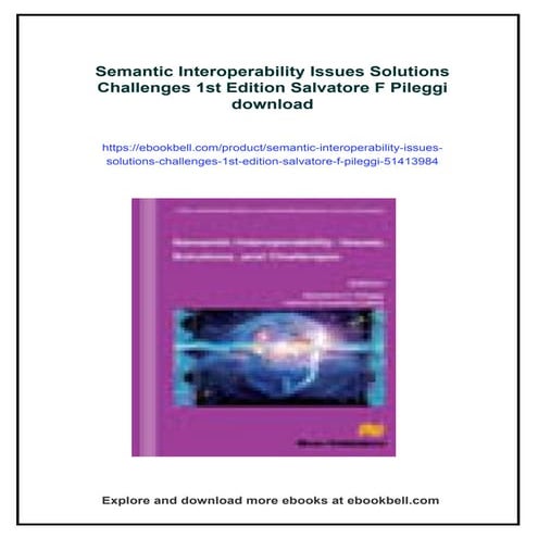Semantic Interoperability Issues Solutions Challenges 1st Edition Salvatore F Pileggi | PDF