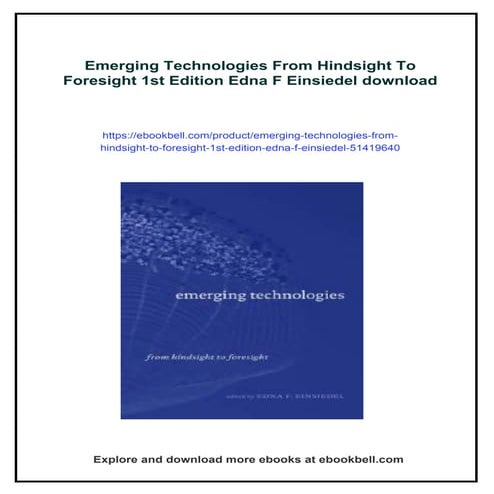 Emerging Technologies From Hindsight To Foresight 1st Edition Edna F Einsiedel | PDF