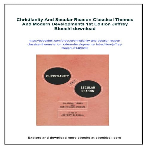 Christianity And Secular Reason Classical Themes And Modern ...