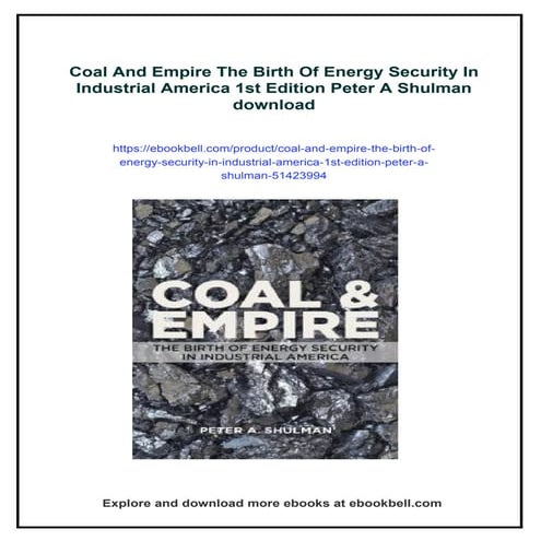 Coal And Empire The Birth Of Energy Security In Industrial America 1st ...