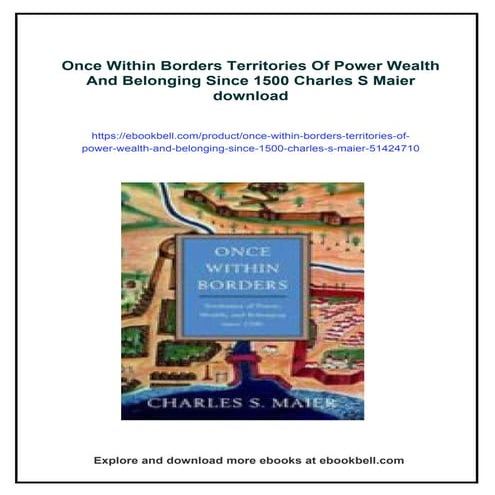 Once Within Borders Territories Of Power Wealth And Belonging Since ...