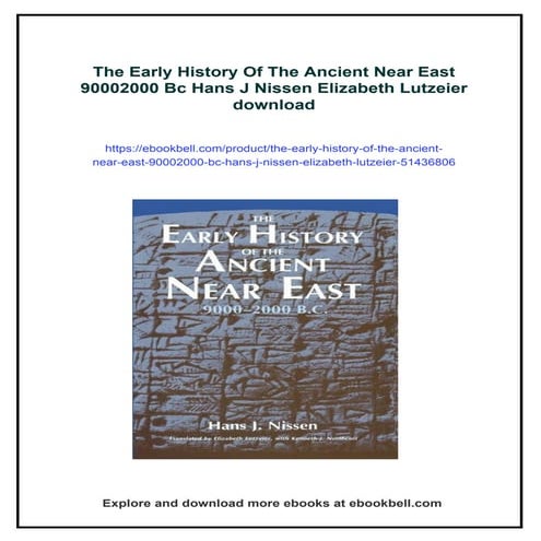 The Early History Of The Ancient Near East 90002000 Bc Hans J Nissen Elizabeth Lutzeier | PDF
