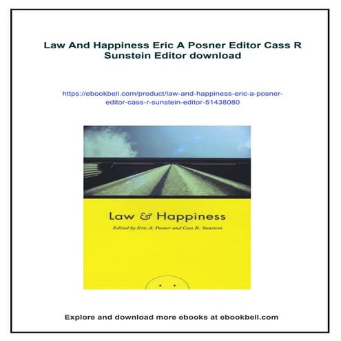 Law And Happiness Eric A Posner Editor Cass R Sunstein Editor | PDF