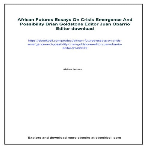 African Futures Essays On Crisis Emergence And Possibility Brian ...
