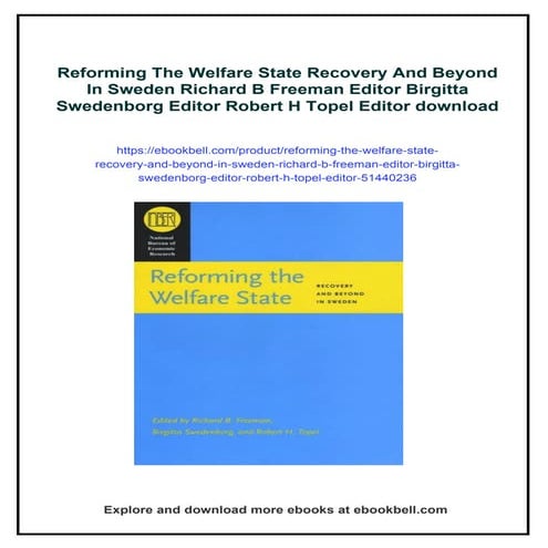 Reforming The Welfare State Recovery And Beyond In Sweden Richard B ...