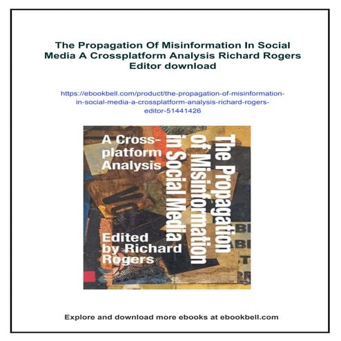 The Propagation Of Misinformation In Social Media A Crossplatform Analysis Richard Rogers Editor