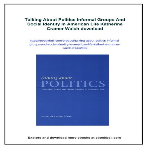 Talking About Politics Informal Groups And Social Identity In American ...