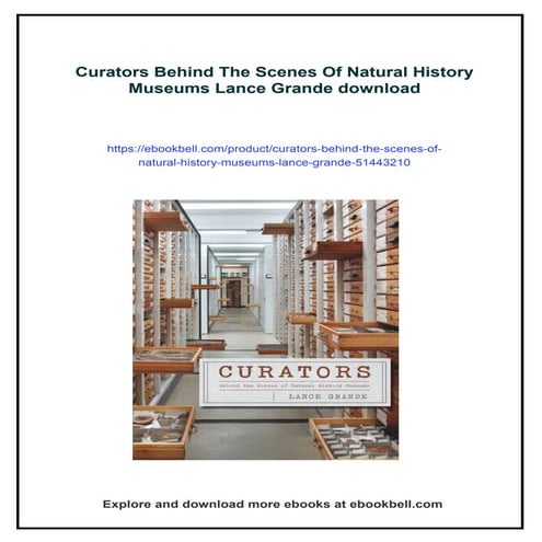 Curators Behind The Scenes Of Natural History Museums Lance Grande | PDF