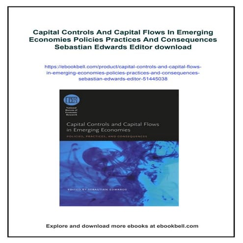 Capital Controls And Capital Flows In Emerging Economies Policies Practices And Consequences ...