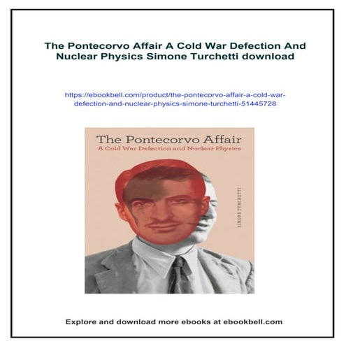 The Pontecorvo Affair A Cold War Defection And Nuclear Physics Simone ...