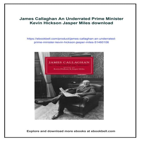 James Callaghan An Underrated Prime Minister Kevin Hickson Jasper Miles | PDF